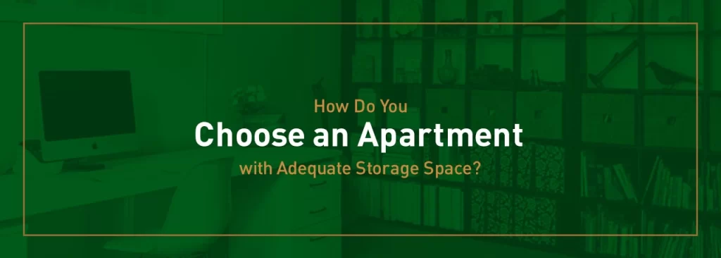 Choosing the Right Apartment for Your Storage Needs