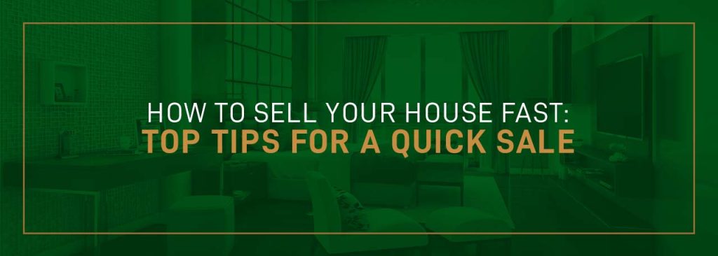 How to Sell Your House Fast: Top Tips for a Quick Sale